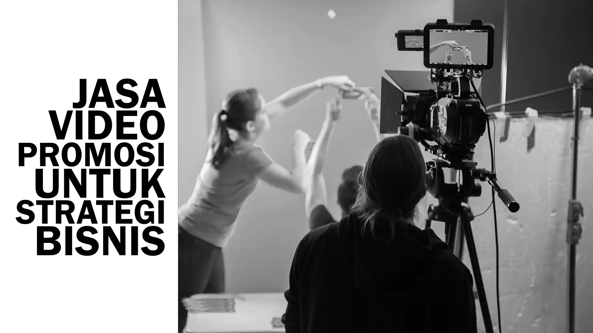 Jasa Video Promosi untuk Strategi Bisnis Anda – Senta Studio